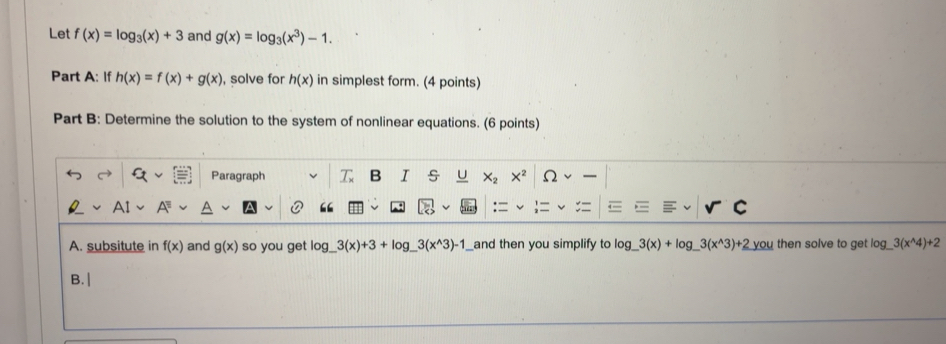 Solved: Let f(x)=log _3(x)+3 and g(x)=log _3(x^3)-1. Part A: If h(x)=f ...