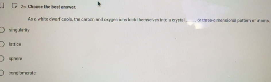 Solved: Choose the best answer. As a white dwarf cools, the carbon and ...
