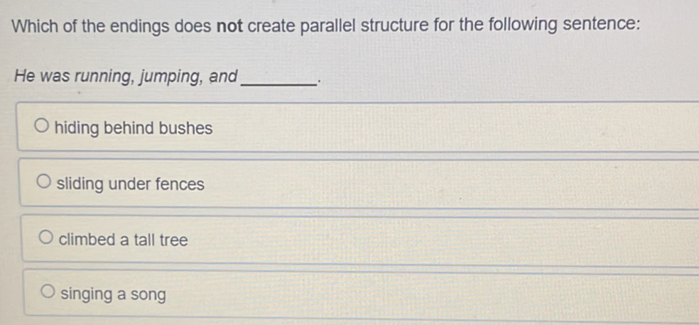 Solved: Which of the endings does not create parallel structure for the ...