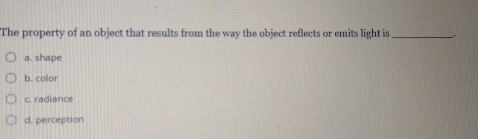 Solved: The property of an object that results from the way the object ...