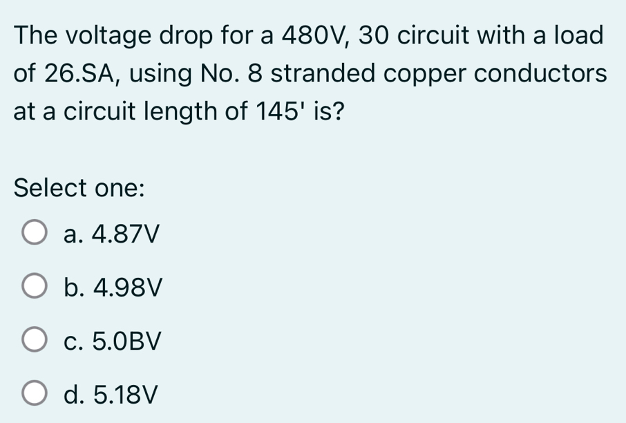 Solved: The voltage drop for a 480V, 30 circuit with a load of 26.SA ...