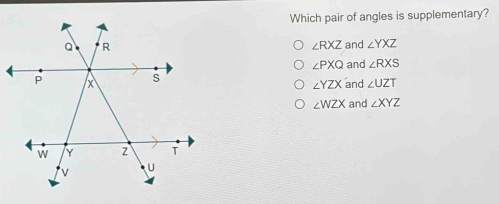 Solved: Which pair of angles is supplementary? and ∠ YXZ ∠ RXZ ∠ PXQ ...