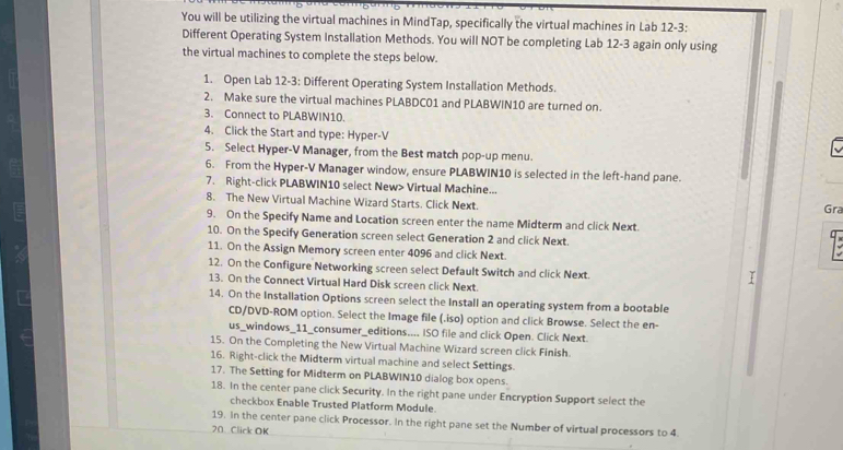 Solved: You will be utilizing the virtual machines in MindTap ...