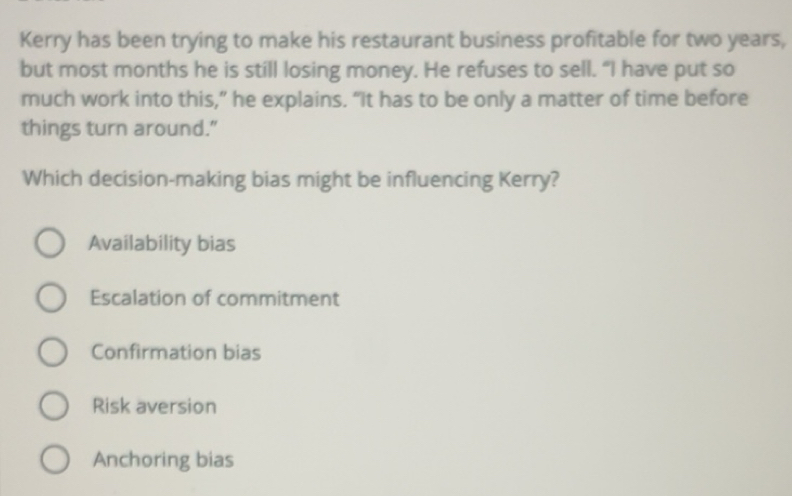 Solved: Kerry has been trying to make his restaurant business ...