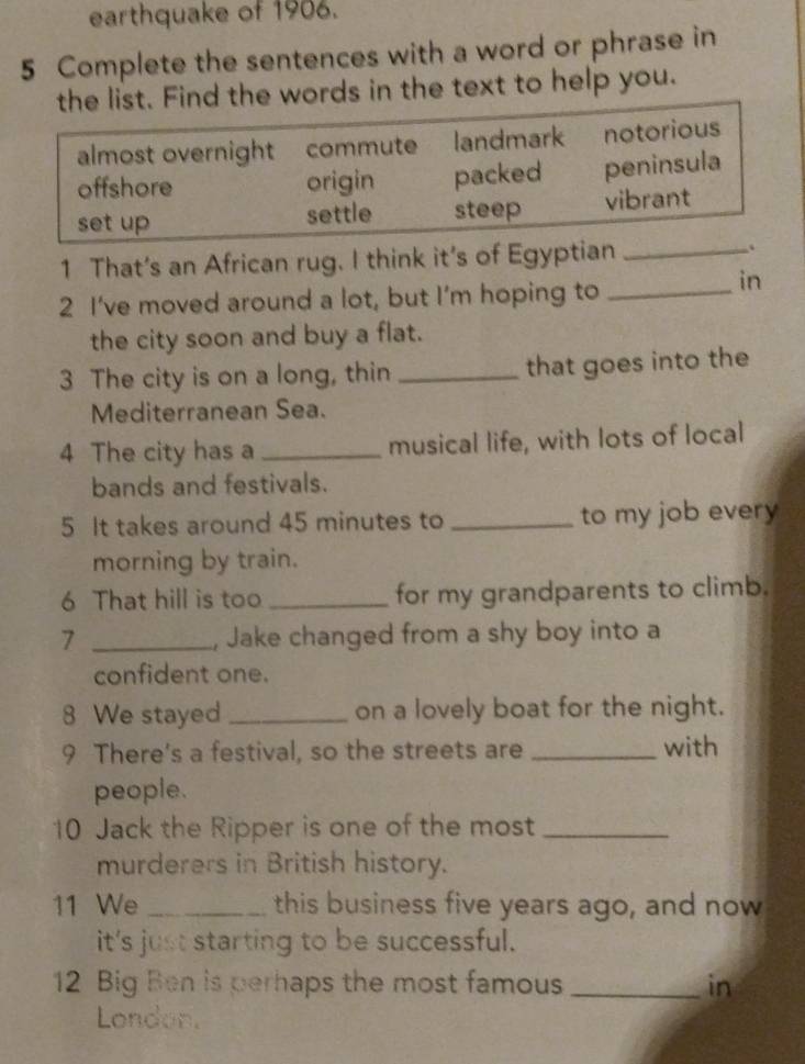 Risolto:earthquake of 1906. 5 Complete the sentences with a word or ...