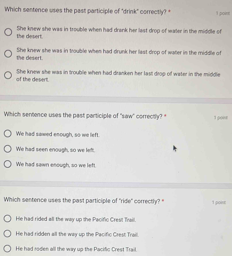 Solved: Which sentence uses the past participle of "drink" correctly ...