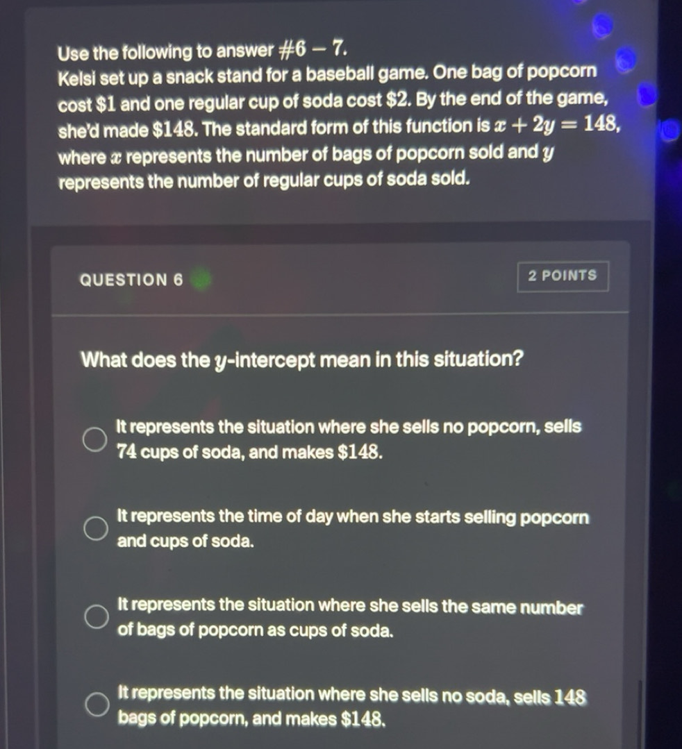 Solved: Use the following to answer # 6-7. Kelsi set up a snack stand ...