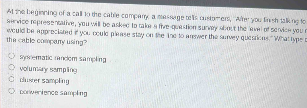 Solved: At the beginning of a call to the cable company, a message ...