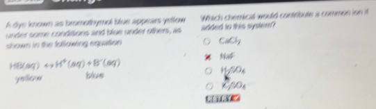 Solved: A dye known as bromothymol blue appears yellow Which chemical ...