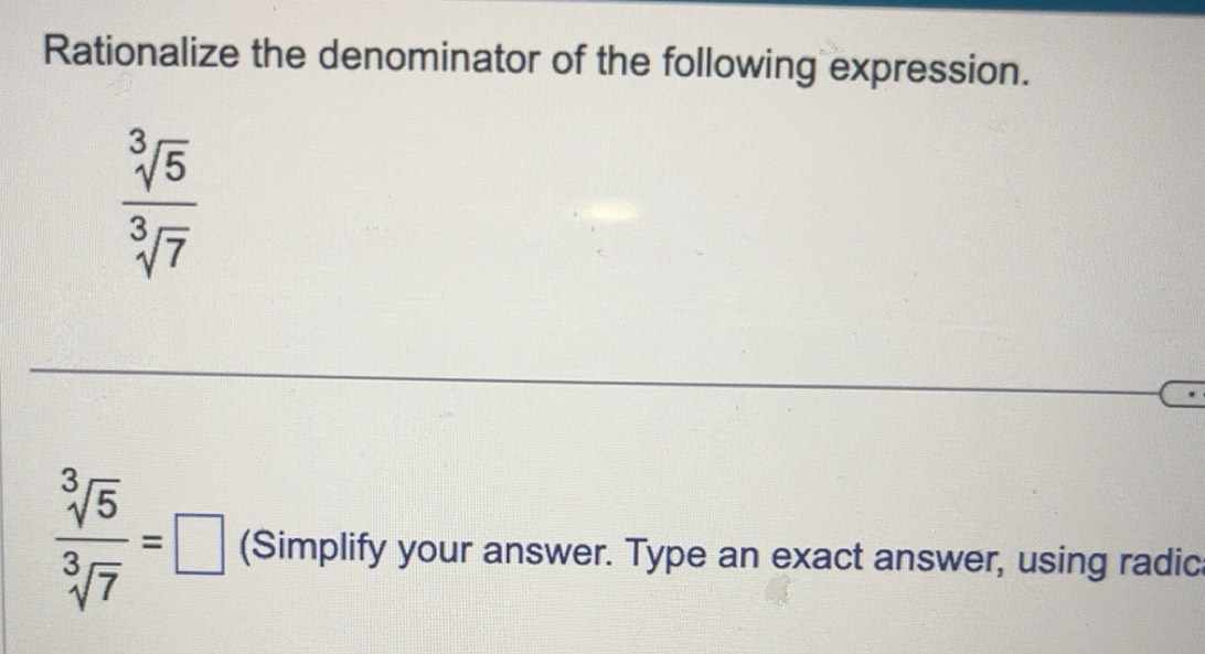 Solved: Rationalize the denominator of the following expression. sqrt[3 ...