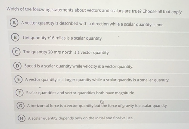 Solved: Which of the following statements about vectors and scalars are ...