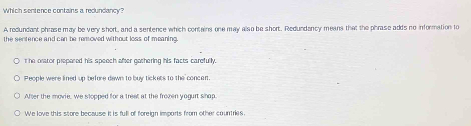 Solved: Which sentence contains a redundancy? A redundant phrase may be ...