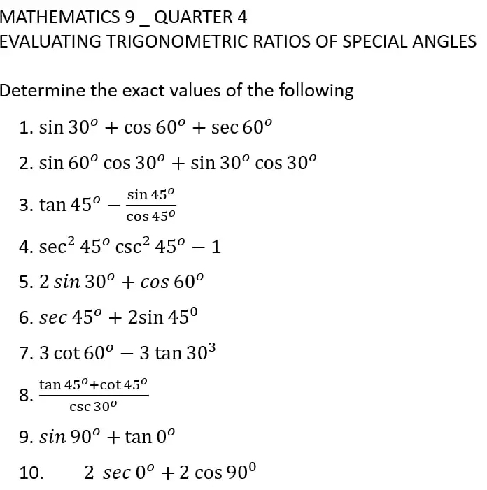 Solved: MATHEMATICS 9 _ QUARTER 4 EVALUATING TRIGONOMETRIC RATIOS OF ...