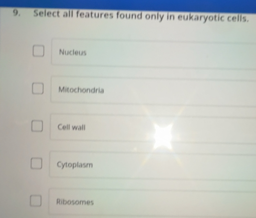 Solved: Select all features found only in eukaryotic cells. Nucleus ...