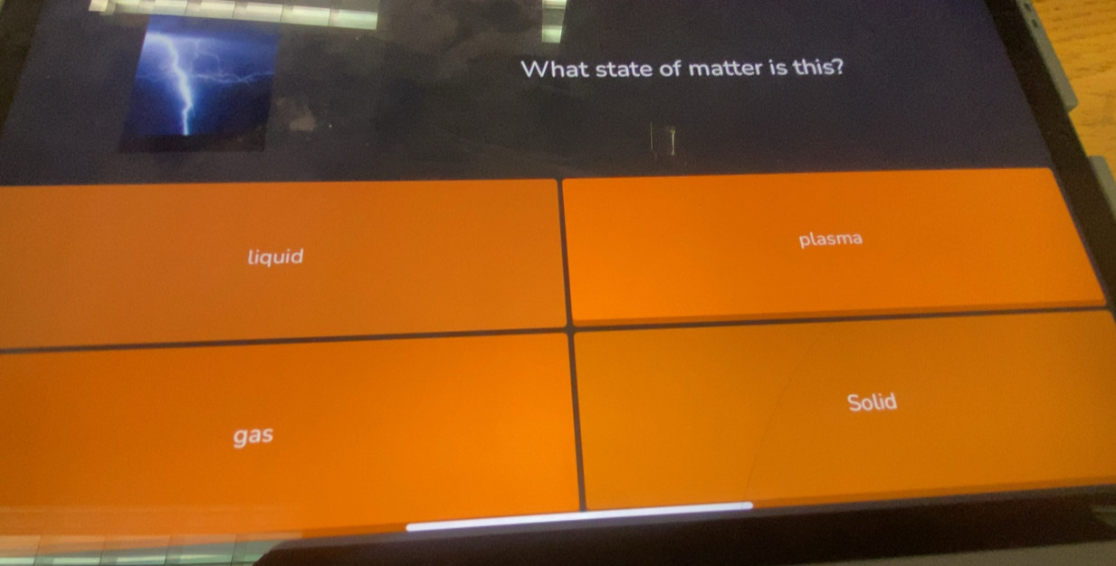 Solved: What state of matter is this? plasma liquid Solid gas [Physics]