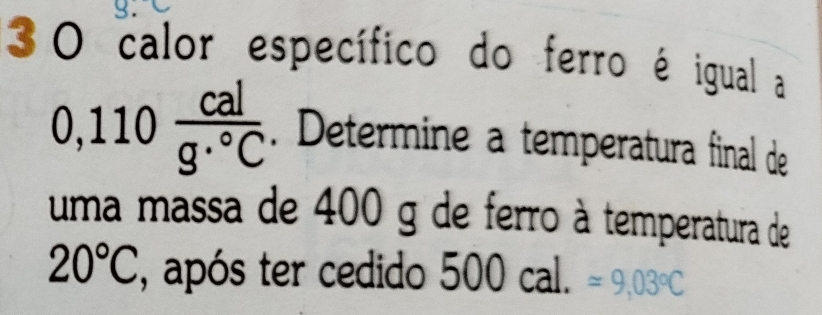Resolvido:calor específico do ferro é igual a 0,110 cal/g·°C ...