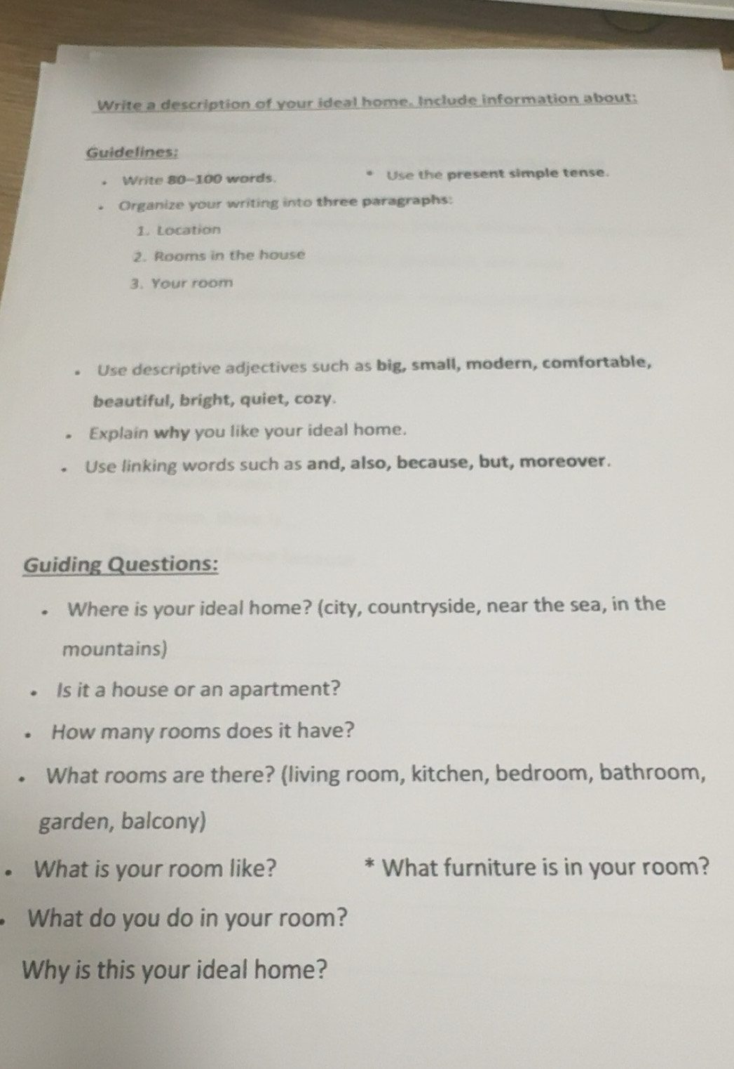 Risolto:Write a description of your ideal home. Include information ...