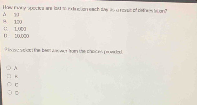 Solved: How many species are lost to extinction each day as a result of ...