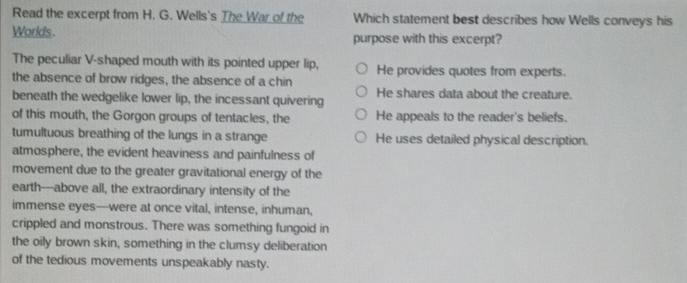 Solved: Read the excerpt from H. G. Wells's The War of the Which ...