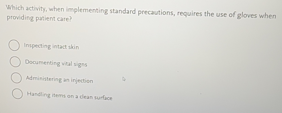 Solved: Which activity, when implementing standard precautions ...