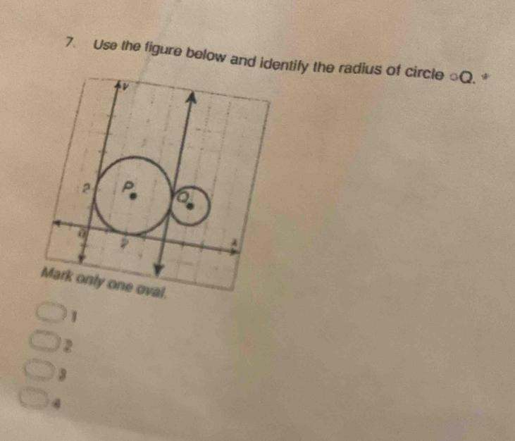 Solved: Use the figure below and identify the radius of circle Q. * 1 2 ...