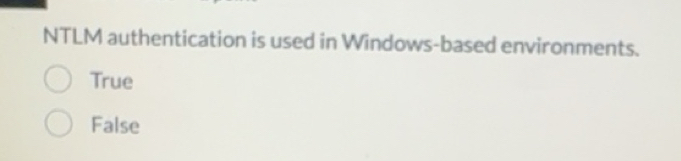 Solved: NTLM authentication is used in Windows-based environments. True ...
