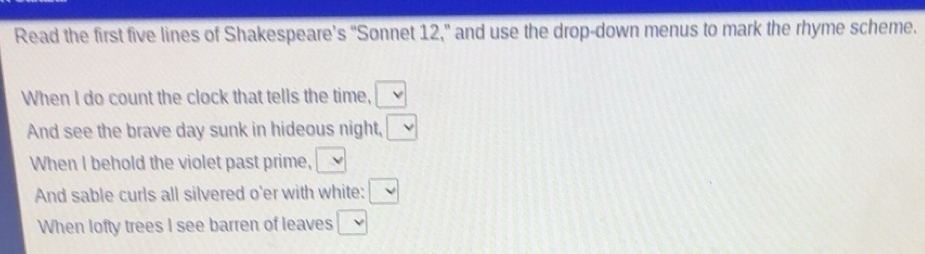 Solved: Read the first five lines of Shakespeare’s “Sonnet 12,” and use ...