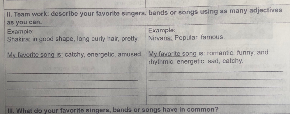 Resuelto:ll. Team work: describe your favorite singers, bands or songs ...