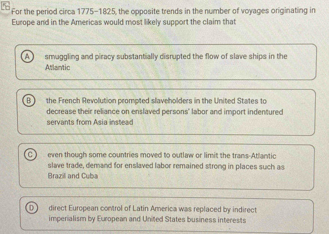 Solved: For the period circa 1775-1825, the opposite trends in the ...