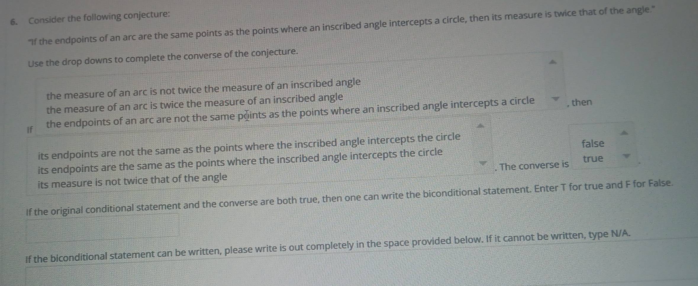 Solved: Consider the following conjecture: “If the endpoints of an arc ...