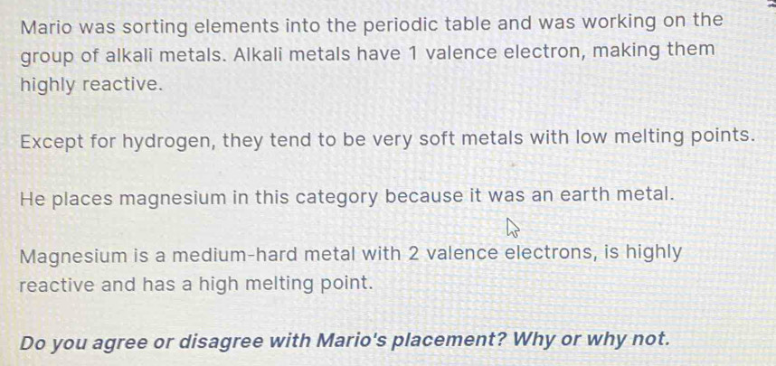 Solved: Mario was sorting elements into the periodic table and was ...