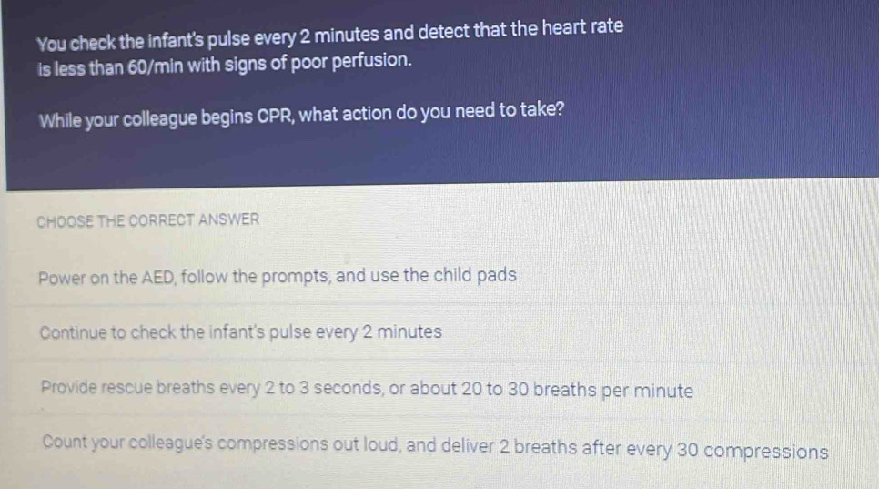 Solved: You check the infant's pulse every 2 minutes and detect that ...