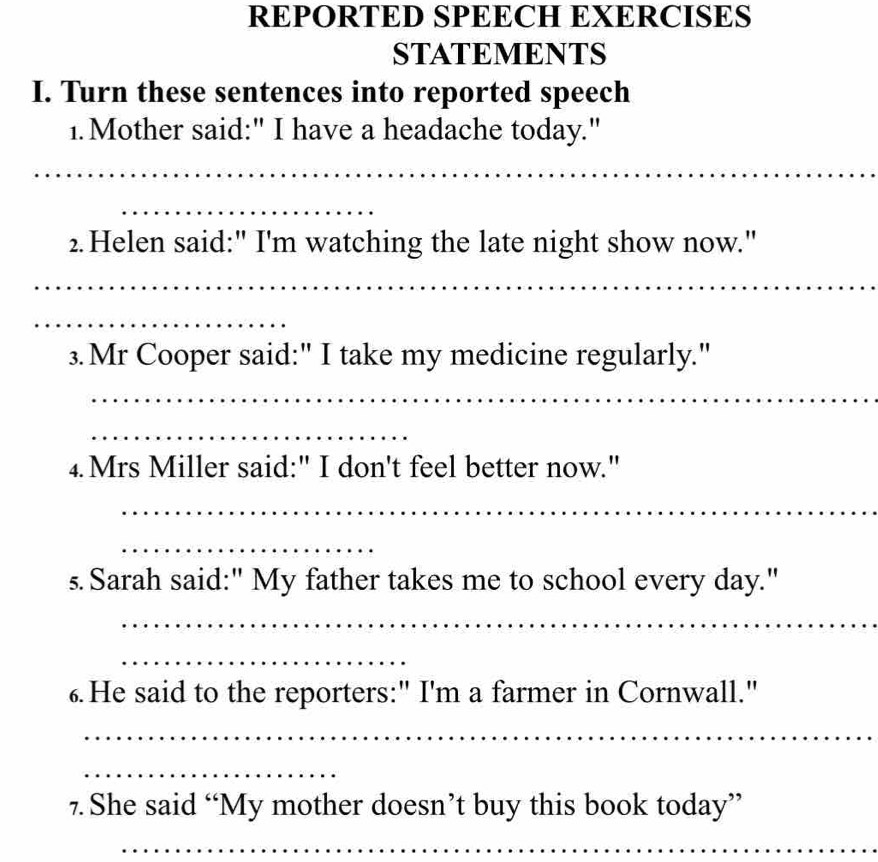 Giải quyết:REPORTED SPEECH EXERCISES STATEMENTS I. Turn these sentences into reported speech 1. Mo