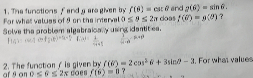 Solved: The functions f and g are given by f(θ )=csc θ and g(θ )=sin θ ...