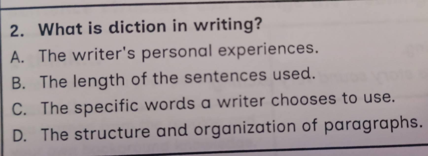 Solved: What is diction in writing? A. The writer's personal ...
