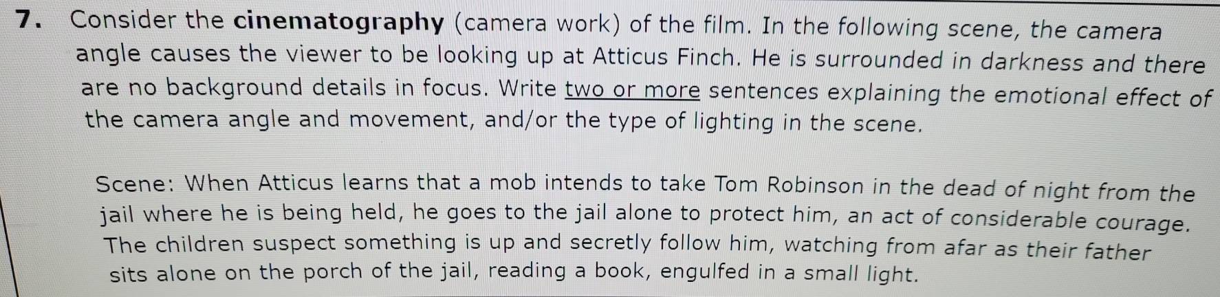 Solved: Consider the cinematography (camera work) of the film. In the ...