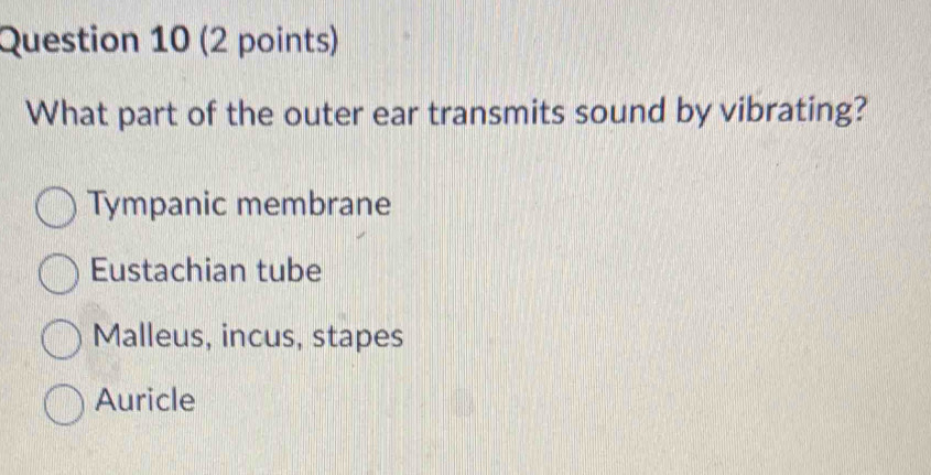 Solved: What part of the outer ear transmits sound by vibrating ...