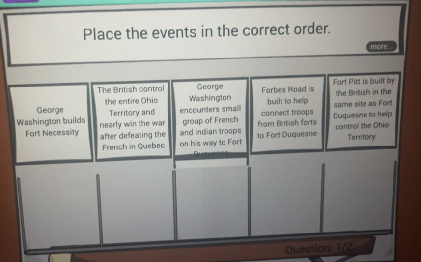 Solved: Place the events in the correct order. more... [Others]