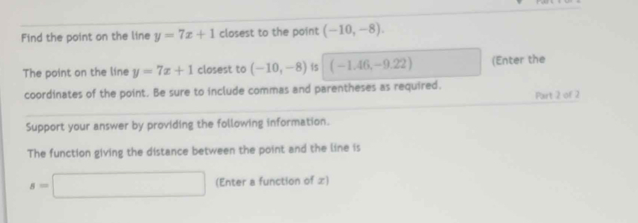 Solved: Find the point on the line y=7x+1 closest to the point (-10,-8 ...