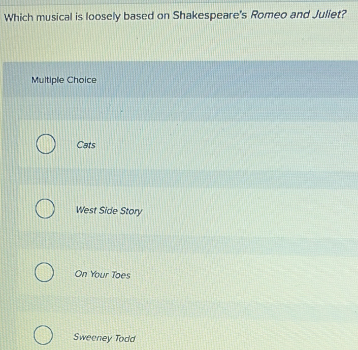 Solved: Which musical is loosely based on Shakespeare's Romeo and ...