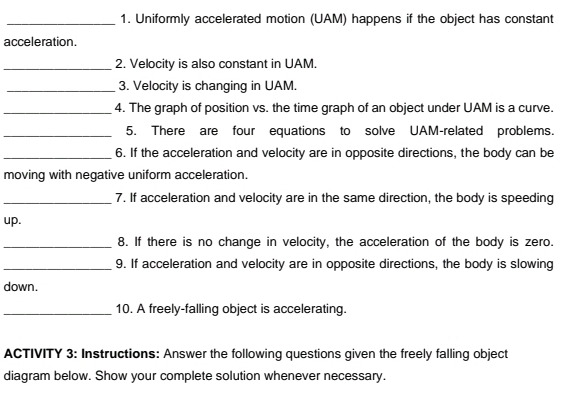 Solved: Uniformly accelerated motion (UAM) happens if the object has ...