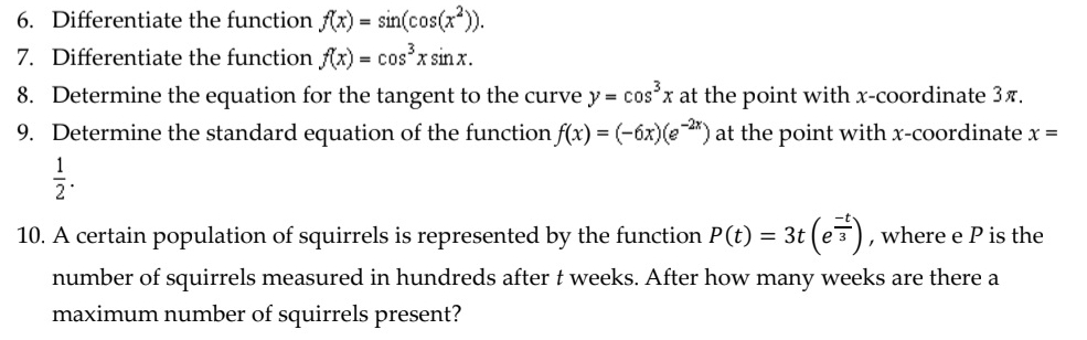 Solved: Differentiate the function f(x)=sin (cos (x^2)). 7 ...