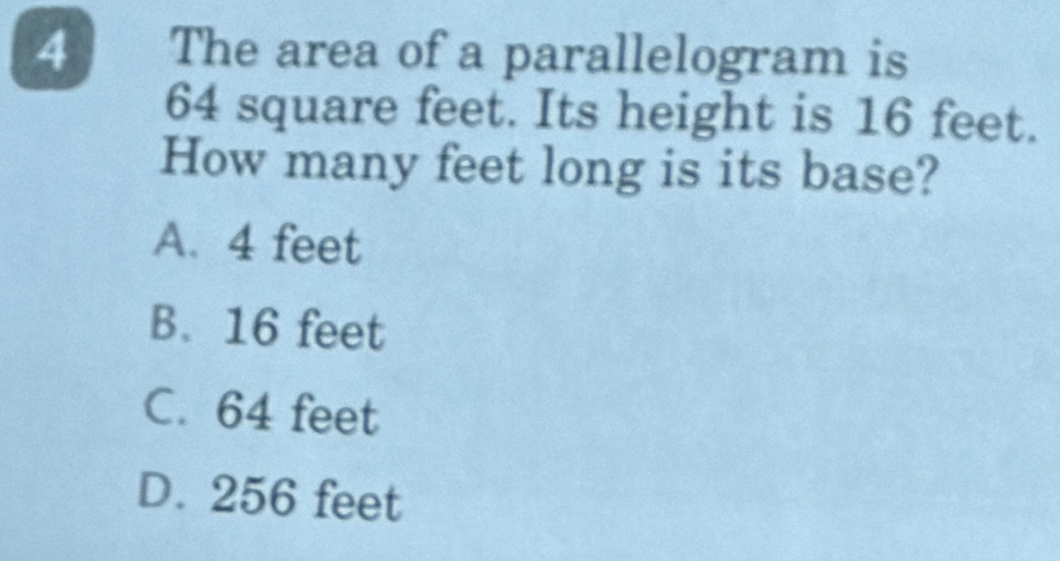 Solved: The area of a parallelogram is 64 square feet. Its height is 16 ...