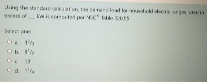 Solved: Using the standard calculation, the demand load for household ...