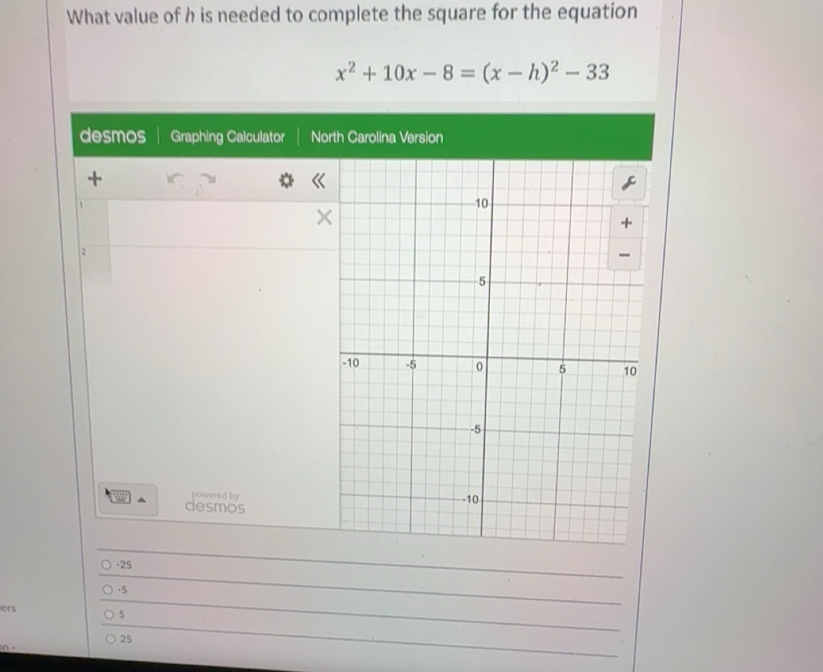 Solved: What value of h is needed to complete the square for the ...