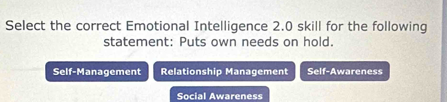 Solved: Select the correct Emotional Intelligence 2.0 skill for the ...