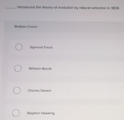 Solved: introduced the theory of evolution by natural selection in 1859 ...