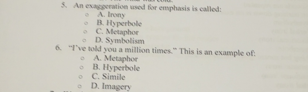 Solved: An exaggeration used for emphasis is called: A. Irony B ...