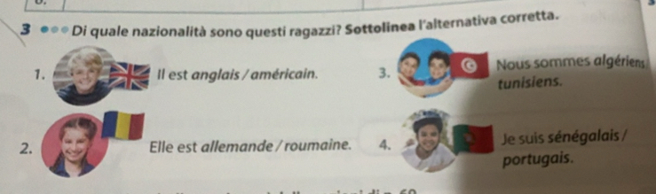 Risolto:3 #∞* Di quale nazionalità sono questi ragazzi? Sottolinea l ...