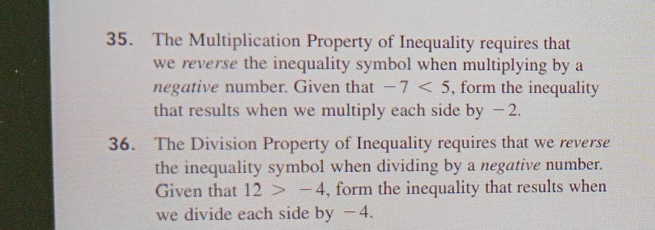 Solved: The Multiplication Property of Inequality requires that we ...